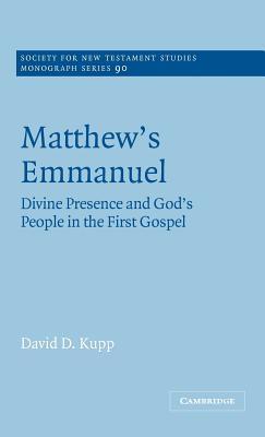 Matthew's Emmanuel: Divine Presence and God's People in the First ...