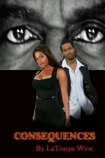 Consequences by La'Tonya West | Goodreads