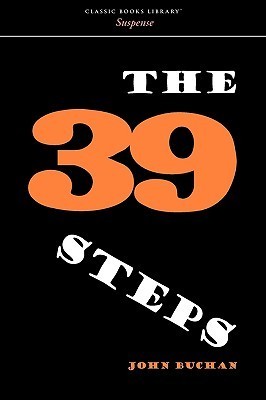 The Thirty-Nine Steps by John Buchan | Goodreads