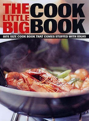 The Little Big Cookbook : Bite-Size Cookbook That Comes Stuffed With ...