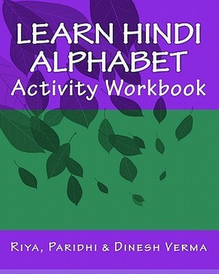 Learn Hindi Alphabet Activity Workbook by Riya Verma | Goodreads
