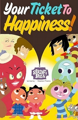 Sugar Buzz: Your Ticket to Happiness by Ian Carney | Goodreads