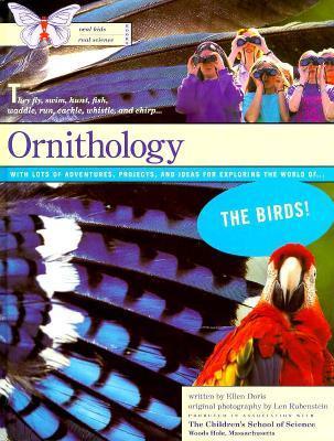 Ornithology (Real Kids Real Science Books) by Ellen Doris | Goodreads
