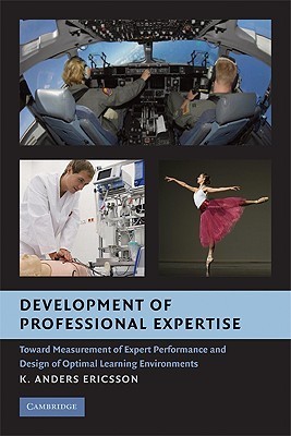 Development of Professional Expertise: Toward Measurement of Expert ...