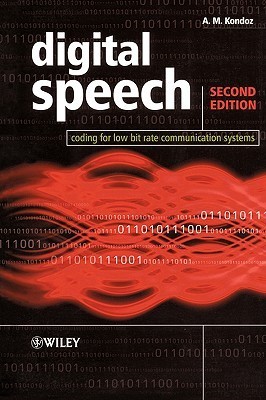 Digital Speech: Coding for Low Bit Rate Communication Systems by A. M ...