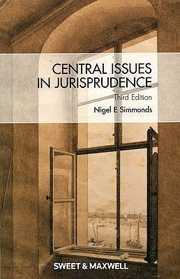 Central Issues in Jurisprudence by Nigel Simmonds | Goodreads