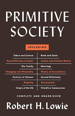 Primitive Society by Robert H. Lowie | Goodreads