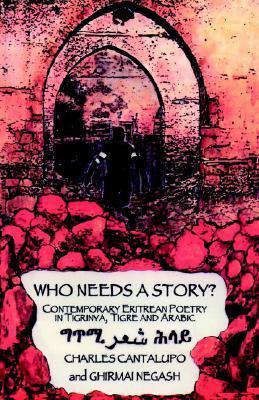 Who Needs a Story? Contemporary Eritrean Poetry in Tigrinya, Tigre and ...
