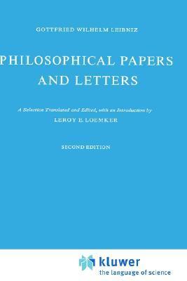 Philosophical Papers & Letters: A Selection by Gottfried Wilhelm von ...