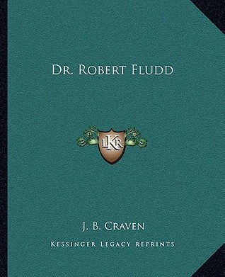 Dr. Robert Fludd by J.B. Craven | Goodreads