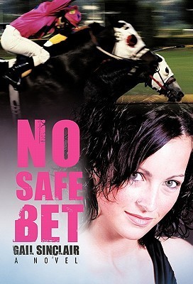 No Safe Bet by Gail Sinclair | Goodreads