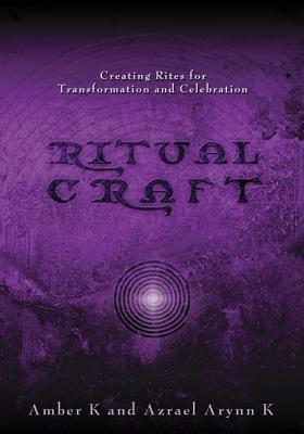 RitualCraft: Creating Rites for Transformation and Celebration by ...