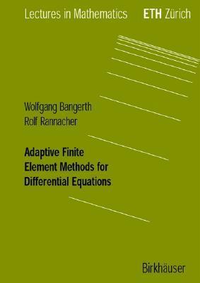Adaptive Finite Element Methods for Differential Equations by Wolfgang ...