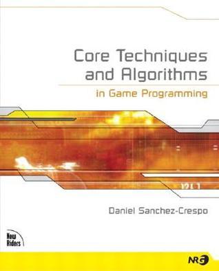 Core Techniques and Algorithms in Game Programming by Daniel Sanchez ...