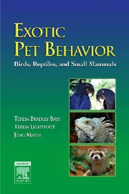 Exotic Pet Behavior: Birds, Reptiles, and Small Mammals by Teresa ...