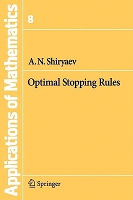Optimal Stopping Rules by Albert N. Shiryaev | Goodreads