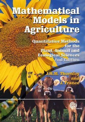Mathematical Models in Agriculture: Quantitative Methods for the Plant ...