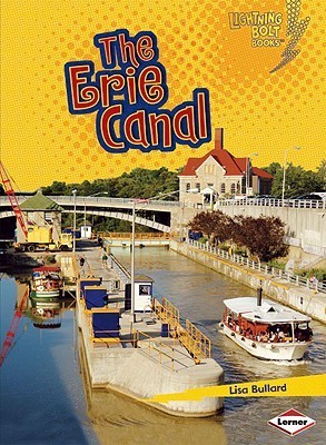 The Erie Canal by Lisa Bullard | Goodreads