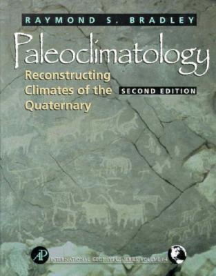 Paleoclimatology: Reconstructing Climates of the Quaternary (Volume 68 ...
