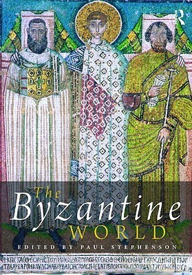 The Byzantine World (Routledge Worlds) by Paul Stephenson | Goodreads