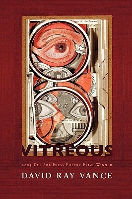 Vitreous by David Ray Vance | Goodreads