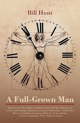 A Full Grown Man by Bill Hunt | Goodreads