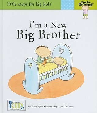 I'm a New Big Brother by Nora Gaydos | Goodreads