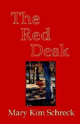 The Red Desk by Mary Kim Schreck | Goodreads