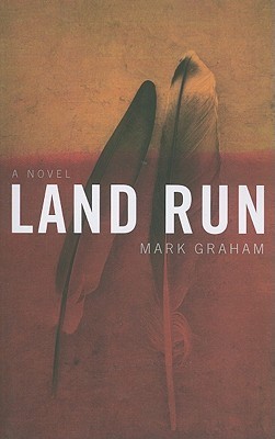 Land Run by Mark Graham | Goodreads