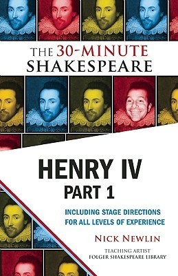 Henry IV, Part 1: The 30-Minute Shakespeare by William Shakespeare ...