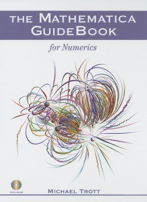 The Mathematica GuideBook for Numerics by Michael Trott | Goodreads