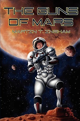 The Guns of Mars by Martin T. Ingham | Goodreads