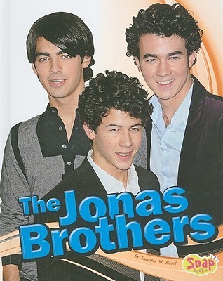 The Jonas Brothers by Jennifer M. Besel | Goodreads