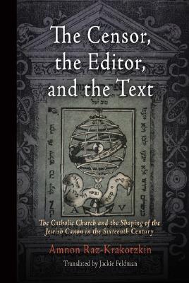 The Censor, the Editor, and the Text: The Catholic Church and the ...