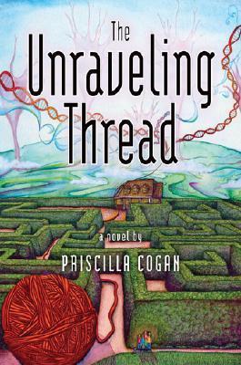 The Unraveling Thread by Priscilla Cogan | Goodreads