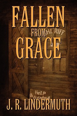 Fallen From Grace by J.R. Lindermuth | Goodreads