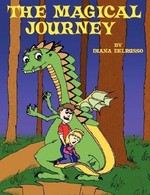 The Magical Journey by Diana DelRusso | Goodreads