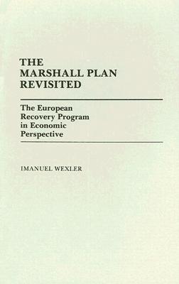 The Marshall Plan Revisited: The European Recovery Program in Economic ...