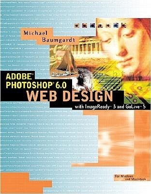 Adobe Photoshop 5.5 Web Design by Michael Baumgardt | Goodreads