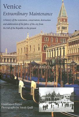 Venice Extraordinary Maintenance by Gianfranco Pertot | Goodreads