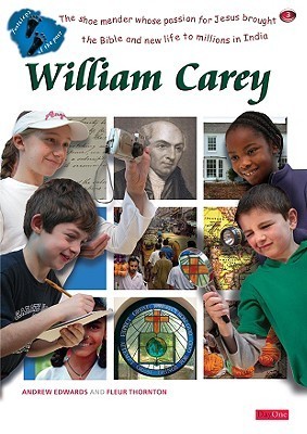 Footsteps of the past: William Carey: The shoemaker whose passion for Jesus brought the Bible ...