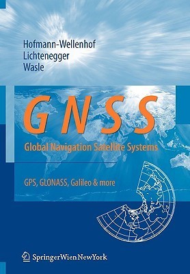 GNSS – Global Navigation Satellite Systems: GPS, GLONASS, Galileo, and ...