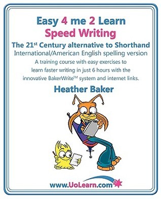 Speed Writing, the 21st Century Alternative to Shorthand, A Training ...
