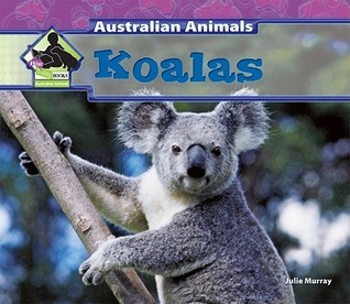 Koalas (Australian Animals) by Julie Murray | Goodreads