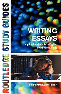 Writing Essays: A Guide for Students in English and the Humanities by ...