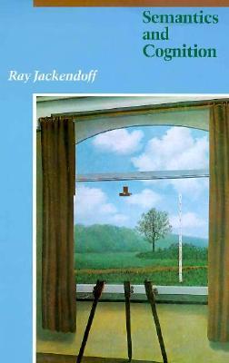 Semantics and Cognition by Ray S. Jackendoff | Goodreads