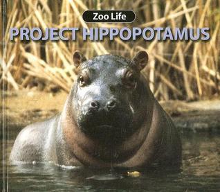 Project Hippopotamus (Zoo Life) by Susan Ring | Goodreads