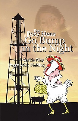 The Foxy Hens Go Bump in the Night by Jackie King | Goodreads
