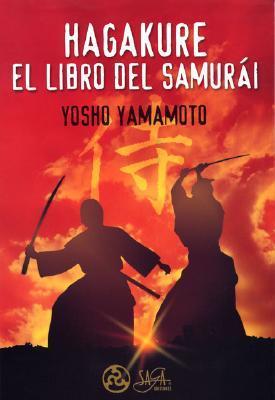 El Libro del Samurai: Samurai's Book by Yamamoto Tsunetomo | Goodreads