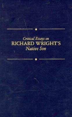 Critical Essay on Richard Wright's Native Son by Keneth Kinnamon ...